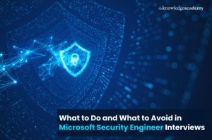 What to Do and What to Avoid in Microsoft Security Engineer Interviews ...
